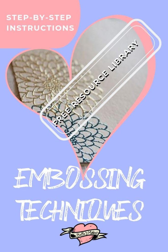 Embossing Techniques - Bettes Makes