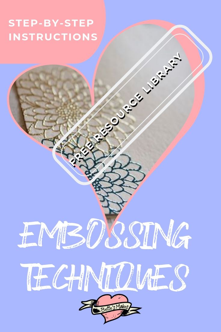 Embossing Techniques - Bettes Makes